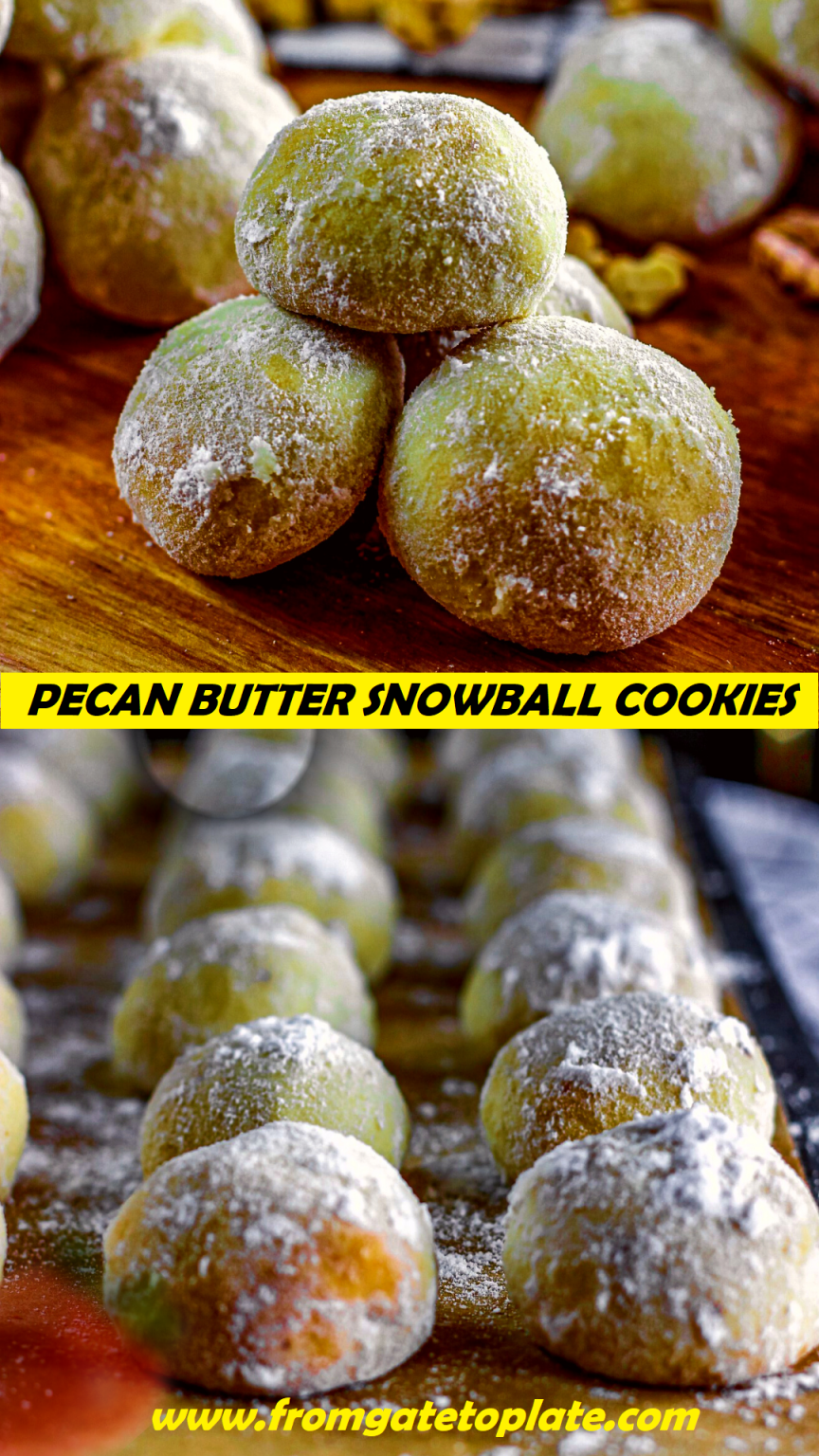 Pecan Butter Snowball Cookies - From Gate To Plate