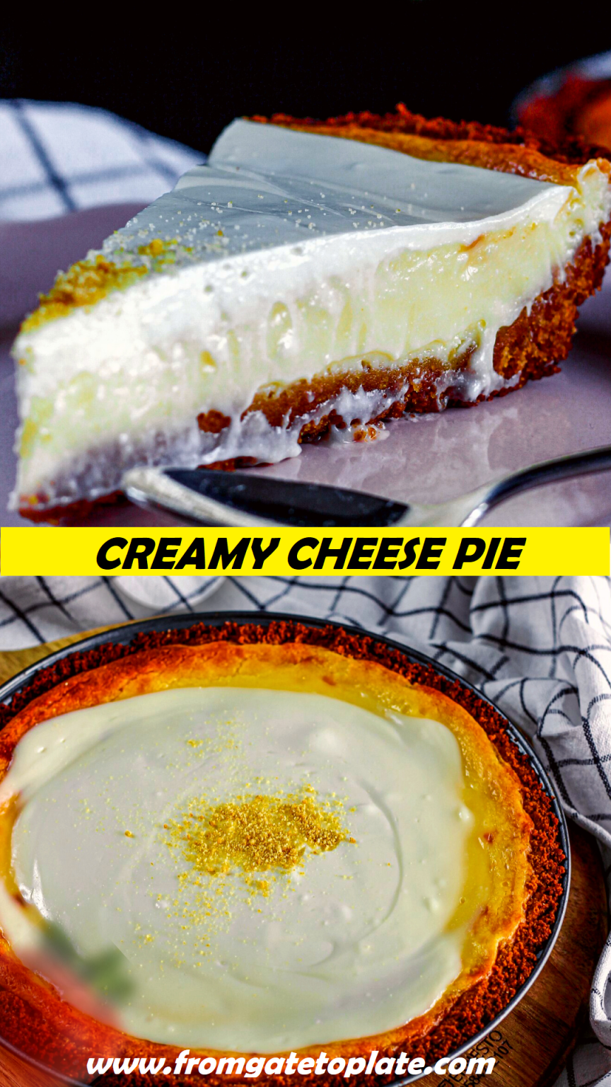 Creamy Cheese Pie - From Gate To Plate