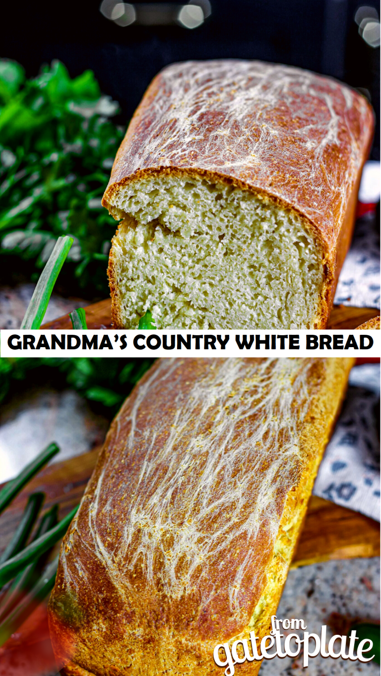 Grandma’s Country White Bread - From Gate To Plate